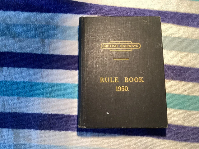 BRITISH RAILWAYS RULE BOOK 1950 DATED 1st JAN 1950 . With amendments £4 ...