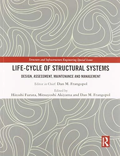 LIFE-CYCLE OF STRUCTURAL Systems: Design, Asses, Furuta, Akiyama, Fra ...