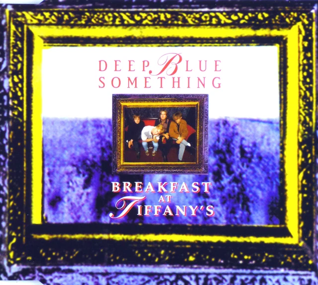 MAXI CD - Deep Blue Something - Petit-Déjeuner At Tiffany's - #A2339 ...
