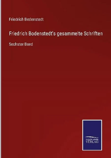 FRIEDRICH BODENSTEDT'S GESAMMELTE Schriften Friedrich Bodenstedt EUR 59 ...