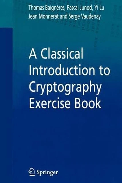 A Classical Introduction To Cryptography Exercise Book By Thomas Baigneres Engl Eur 61 74