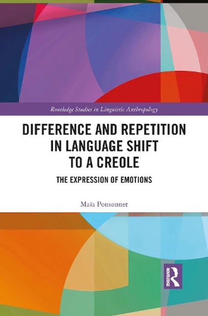 DIFFERENCE AND REPETITION in Language Shift to a Creole: The Expression ...