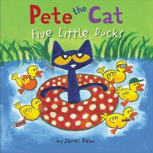 JAMES DEAN KIMBERLY Dean Pete the Cat: Five Little Ducks (Relié) Pete ...