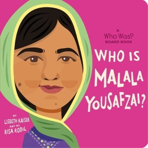 LISBETH KAISER WHO Is Malala Yousafzai?: A Who Was? Board Book (Libro ...