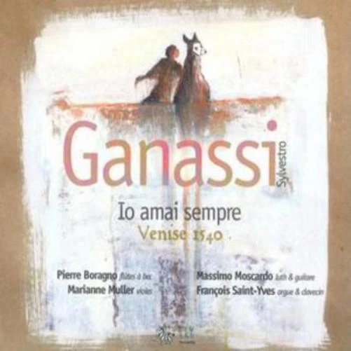 SYLVESTRO GANASSI GANASSI: Io Amai Sempre Venise 1540 (CD) Album EUR 12 ...