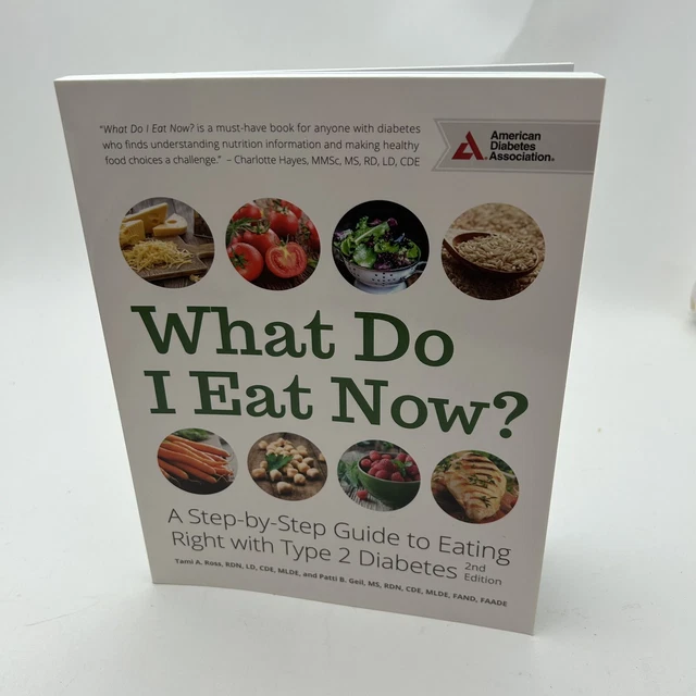 WHAT DO I Eat Now?: A Step-by-Step Guide to Eating Right with Type 2 ...
