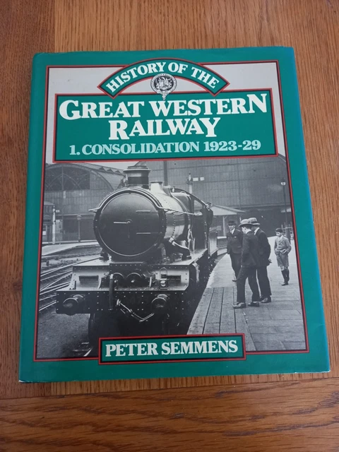 HISTORY OF THE GREAT WESTERN RAILWAY 1 .CONSIDATION 1923-29 BY PETER ...
