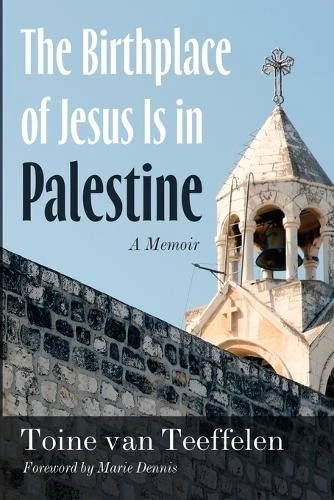 TOINE VAN TEEFFELEN The Birthplace of Jesus Is in Palestine (Poche) EUR ...