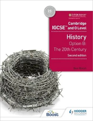 CAMBRIDGE IGCSE AND O Level History 2nd Edition: Option B: The 20th ...