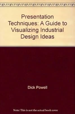 PRESENTATION TECHNIQUES: A Guide to Visualizing Industrial Design Ideas ...