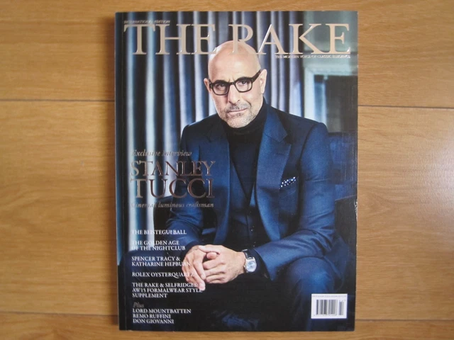 THE RAKE MAGAZINE Issue 42 Stanley Tucci,Lord Mountbatten,Remo Ruffini ...