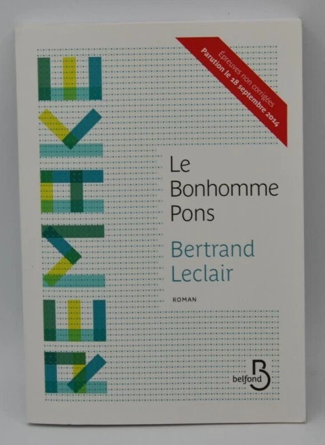 LE BONHOMME PONS - Bertrand Leclair - épreuves non corrigées - livre EUR 6,83 - PicClick FR