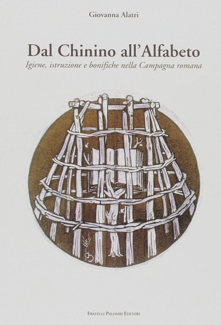 G14 - DAL Chinino All'alfabeto Igiene, Istruzione E Bonifiche Nella ...