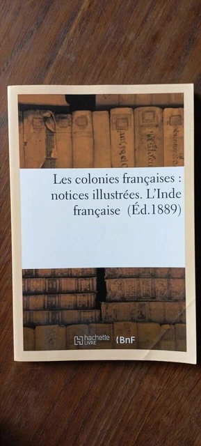 LES COLONIES FRANÇAISES: notices illustrées. L'Inde française (Ed. 1889 ...