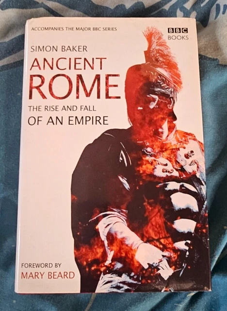 ANCIENT ROME: THE Rise And Fall Of An Empire (Hardcover) by Simon Baker ...