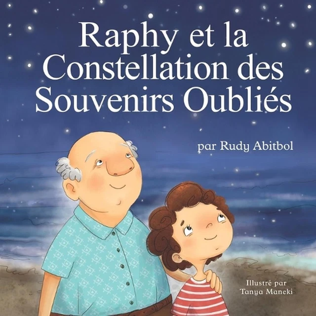 RAPHY ET LA Constellation des Souvenirs Oublis by Tanya Maneki ...