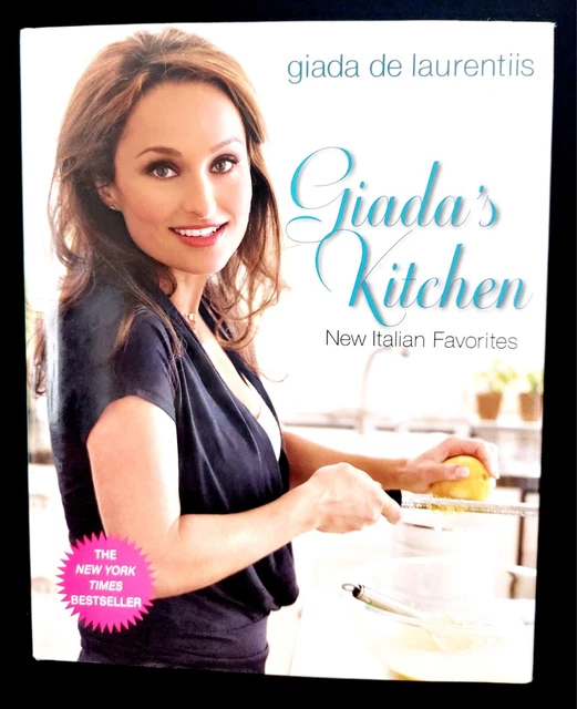 GIADA'S KITCHEN: NEW Italian Favorites: A Cookbook by Giada De ...