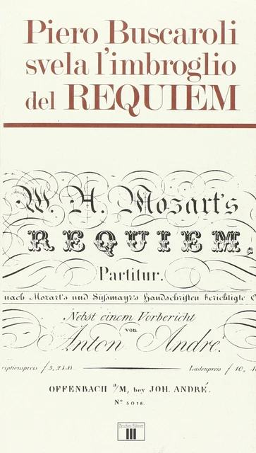 PIERO BUSCAROLI PIERO Buscaroli Svela L'imbroglio Del Requiem (Poche ...
