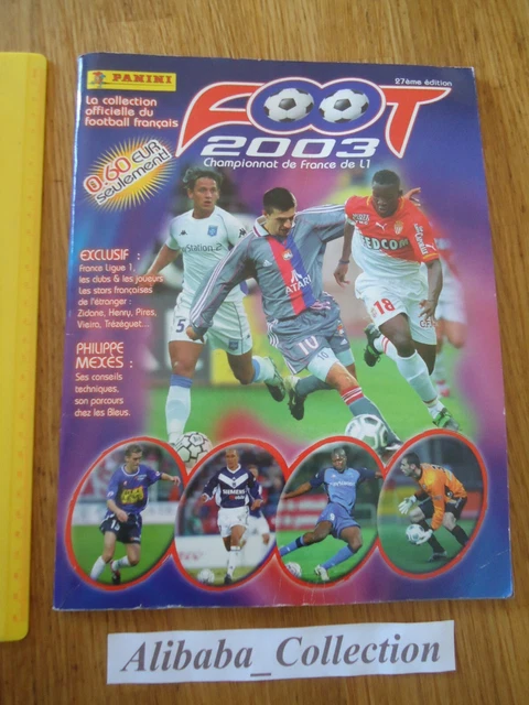 ALBUM PANINI FOOT 2003 L1 Quasi Complet Sticker Vignette Image Football ...