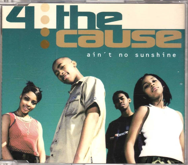 4 THE CAUSE - Ain't No Sunshine - CDM - 1998 - RnB Swing 4TR Bill ...
