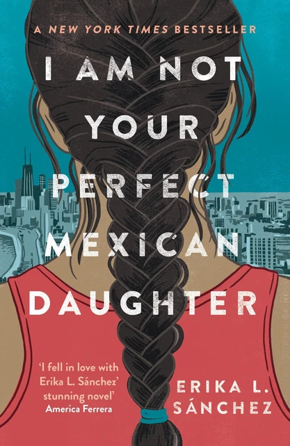 I AM NOT Your Perfect Mexican Daughter Erika L. Sánchez EUR 11,70 ...
