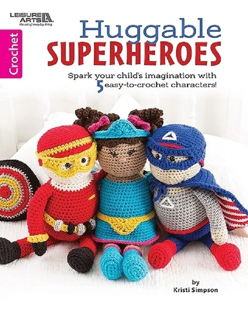 CROCHET PATTERN BOOK HUGGABLE Plush SUPER HEROES ~ 5 Designs for Boys ...