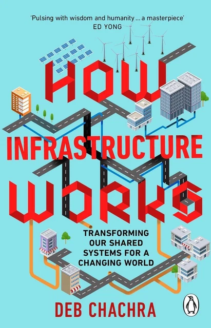 HOW INFRASTRUCTURE WORKS: Transforming our shared systems for a ...