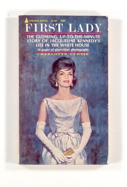 1962 JACQUELINE KENNEDY THE FIRST LADY biography PYRAMID BOOKS #R-767 ...