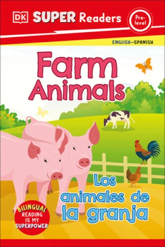 DK SUPER READERS Pre-Level Bilingual Farm Animals - Los animales de la ...