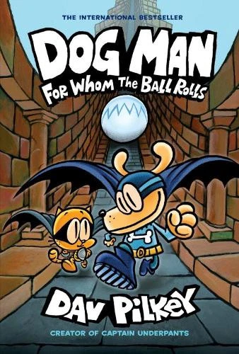 DAV PILKEY DOG Man 7: For Whom the Ball Rolls (Relié) Dog Man EUR 22,39 ...