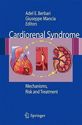 CARDIORENAL SYNDROME: MECHANISMS, Risk and Treatment.by Berbari, Mancia New
