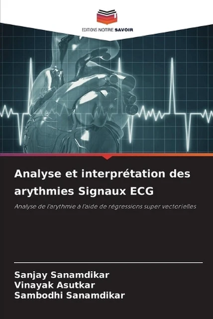 ANALYSE ET INTERPRTATION des arythmies Signaux ECG by Sanjay Sanamdikar ...