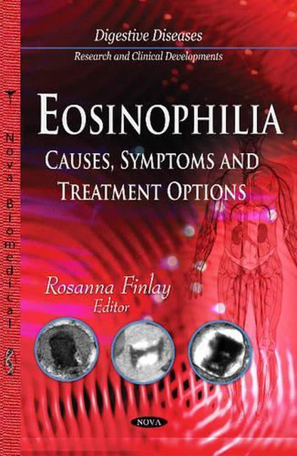 EOSINOPHILIA: CAUSES, SYMPTOMS and Treatment Options by Rosanna Finlay ...