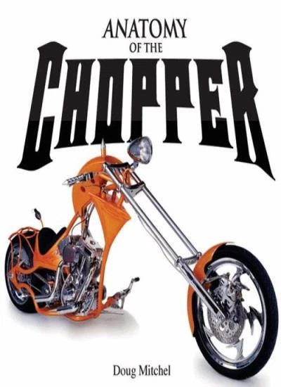 ANATOMY OF THE Chopper By Doug Mitchel EUR 11,62 - PicClick FR