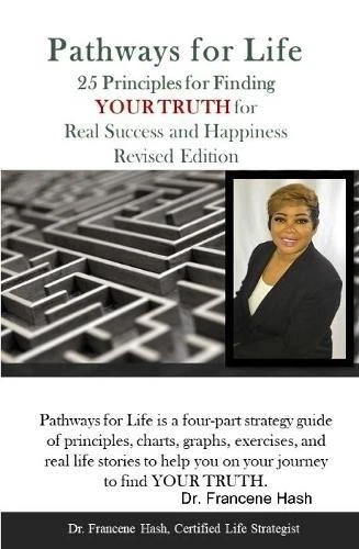 FRANCINE HASH PATHWAYS for Life - 25 Principles for Finding YOUR TRUTH f (Relié) EUR 47,75 ...