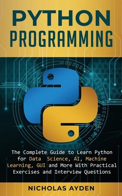 Python Programming The Complete Guide To Learn Python For Data Science