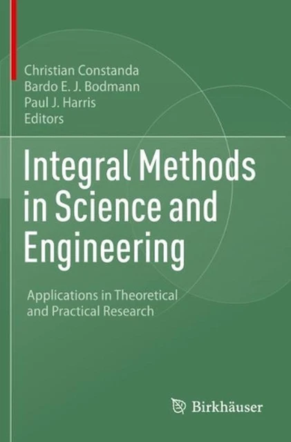 INTEGRAL METHODS IN Science and Engineering: Applications in Theoretical and Pra EUR 251,87 ...
