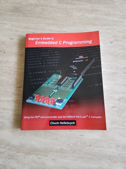 BEGINNER'S GUIDE TO Embedded C Programming: Using The Pic ...