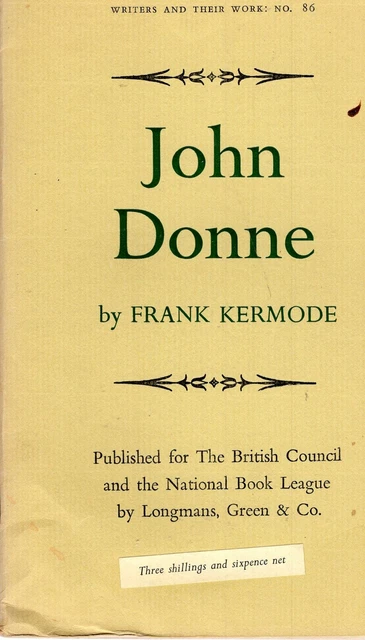 FRANK KERMODE / John Donne Writers and their Work No.86 1964 ...