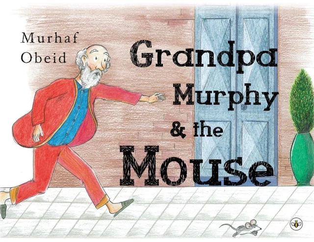 GRANDPA MURPHY & The Mouse by Murhaf Obeid Paperback Book $28.98 ...