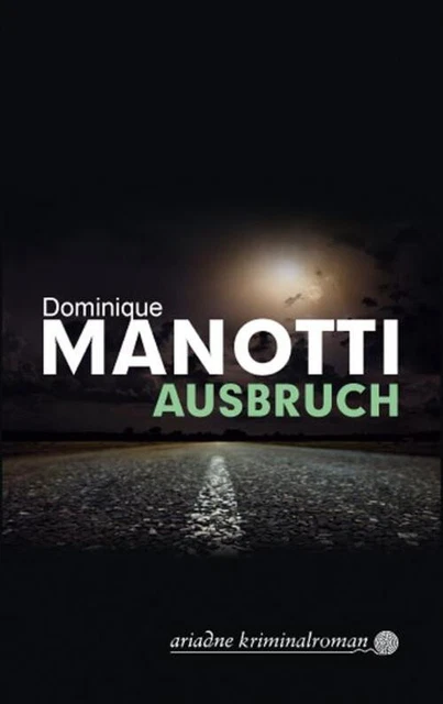 AUSBRUCH | DOMINIQUE Manotti | Buch | Ariadne Krimi | 253 S. | Deutsch | 2014 EUR 17,00 ...