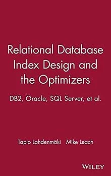RELATIONAL DATABASE INDEX Design and the Optimizers d... | Livre | état très bon EUR 71,85 ...