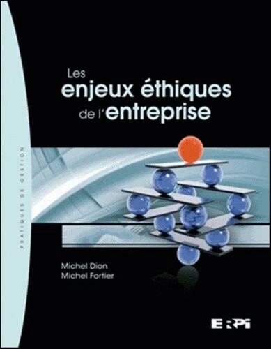 LES ENJEUX ETHIQUES de la Gestion de Michel Dion et Michel Fortier EUR ...