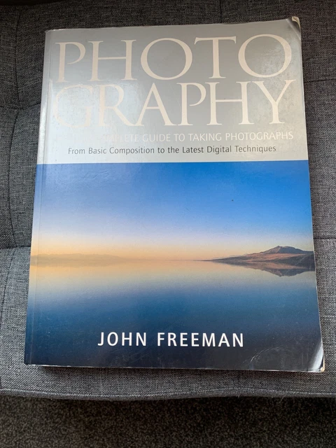 PHOTOGRAPHY: THE NEW Complete Guide to Taking Photographs by John ...