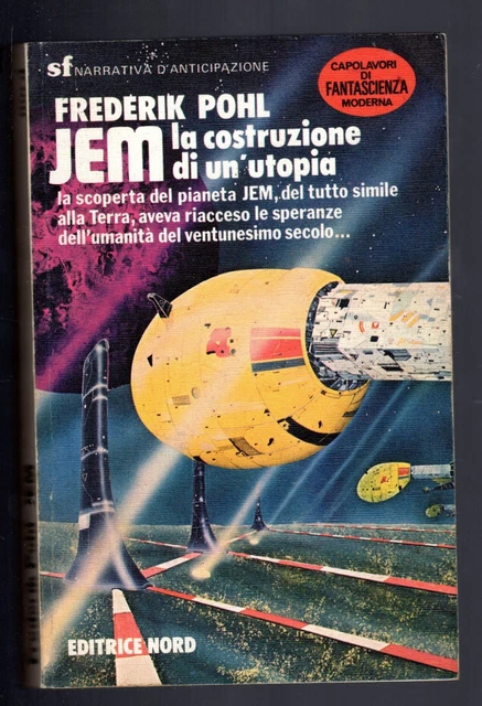 LIBRO - JEM La Costruzione Di Un'utopia - F. Pohl - 1° Ed. Nord 1981 ...