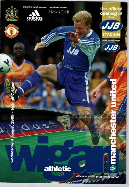 WIGAN ATHLETIC V MANCHESTER UNITED 4/08/99 OPENING OF THE DW STADIUM £5 ... WIGAN ATHLETIC V MANCHESTER UNITED 4/08/99 OPENING OF THE DW STADIUM £5 ...