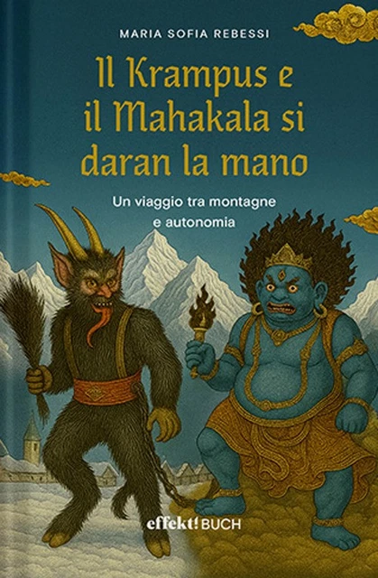 IL KRAMPUS E Il Mahakala Si Daran La Mano. Un Viaggio Tra Montagne E ...