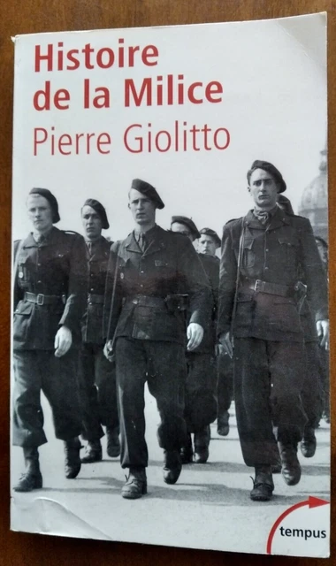 HISTOIRE DE LA MILICE par Pierre Giolitto - Editions Perrin - Tempus ...