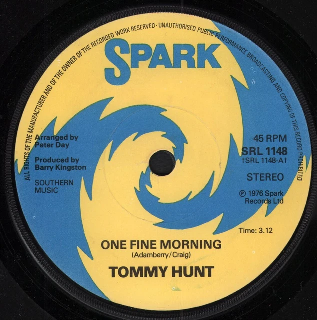 TOMMY HUNT ONE Fine Morning 7" vinyl UK Spark 1976 - in generic sleeve ...