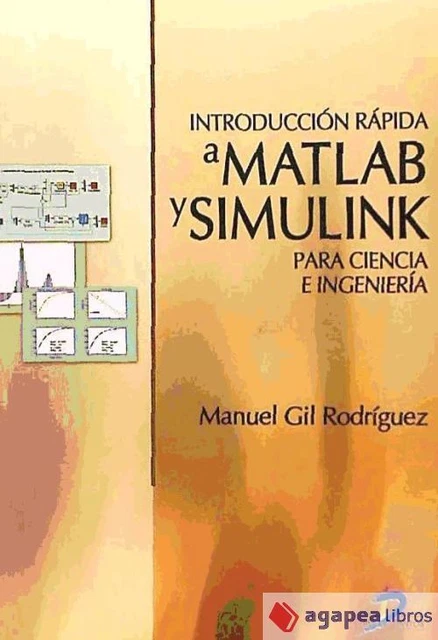 INTRODUCCIÓN RÁPIDA A Matlab y Simulink para ciencia e ingeniería EUR 17,10 - PicClick FR